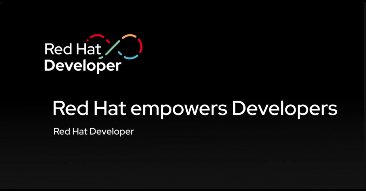 Red Hat Empowers Developers Red Hat Developer